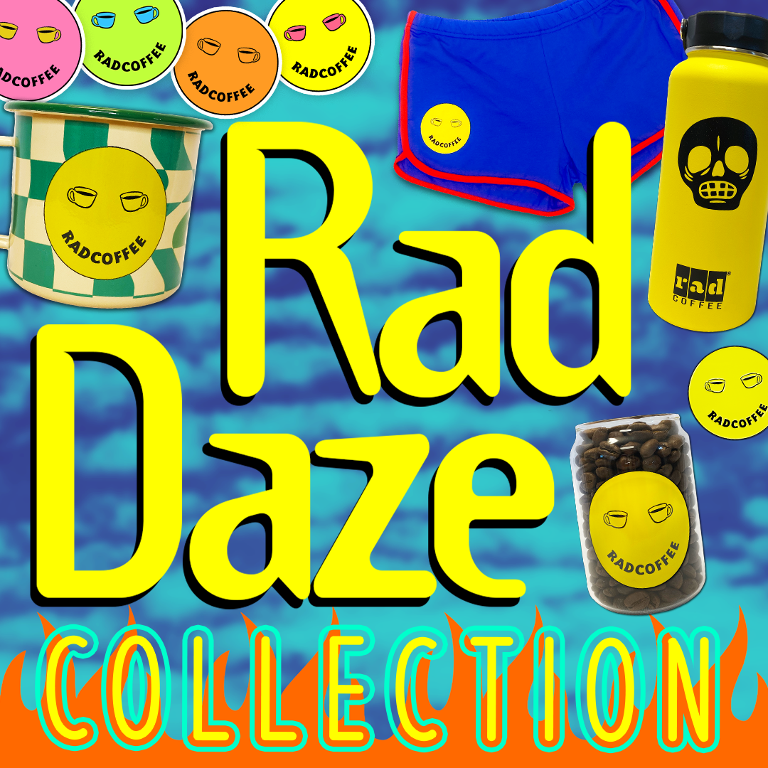 Rad Daze – Rad Coffee